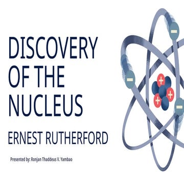 Ernest Rutherford discovery of the nucleus | PPTX