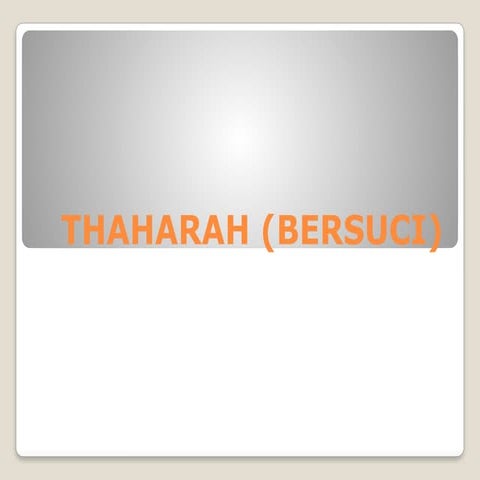Thaharah atau Bersuci dalam Al-Quran .pptx
