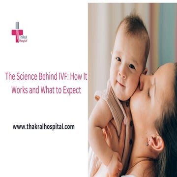 The Science Behind IVF: How It Works and What to Expect | PDF
