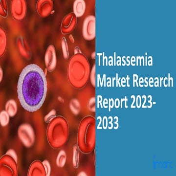 Thalassemia Market 2023: Epidemiology, Industry Trends, Size, Share And ...