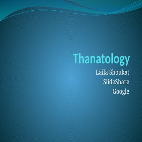 Thanatology and Death - forensic medicine | PPTX