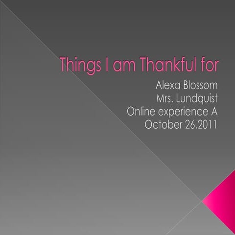 things i am thankful for | PPTX | Lifestyle | Genres