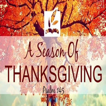 Thanksgiving 2 psalm 145 slides 110914 | PPTX
