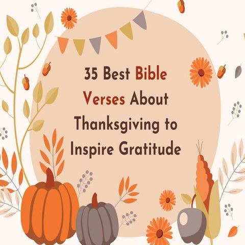 35 Best Bible Verses About Thanksgiving to Inspire Gratitude | PDF