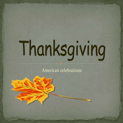 Thanksgiving history | PPTX | National & Civic Holidays | Holidays