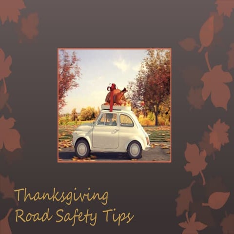 Thanksgiving road safety tips | PPTX