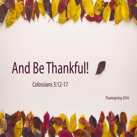And Be Thankful! | PPT