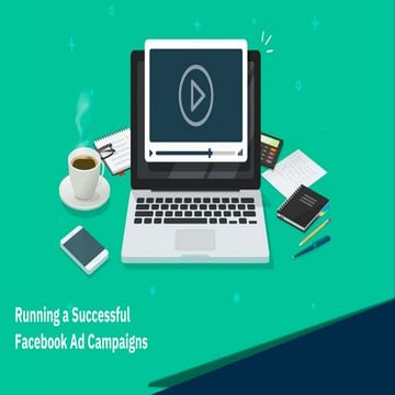 Running a Successful Facebook Ad Campaigns | PDF