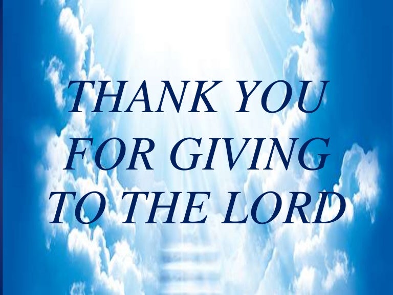 Thank you for giving to the lord