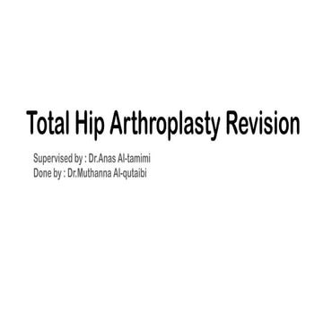 Total Hip Arthroplasty ( THA ) Revision | PDF