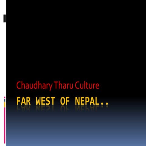 Tharu culutre in Nepal | PPTX