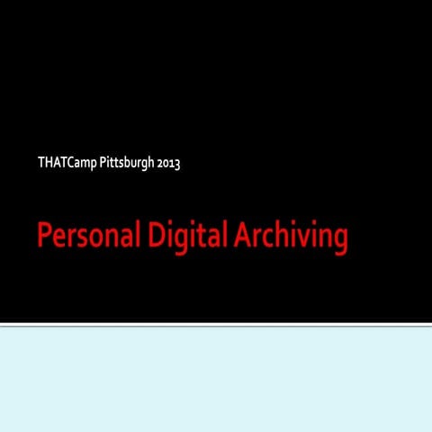Personal digital archiving | PPTX