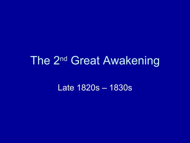Second Great Awakening | PPT | Christianity | Religion & Spirituality