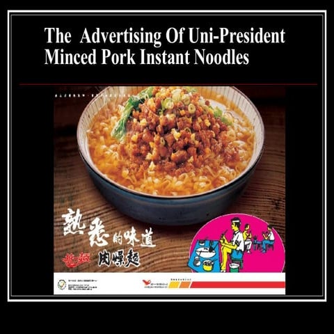 The Advertising Of Uni President Instant Noodle | PPT