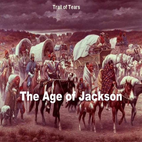 The Age of Jackson | PPT | Elections | Politics