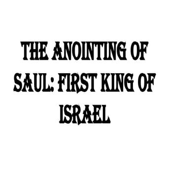 The-Anointing-of-Saul--First-King-of-Israel.pptx