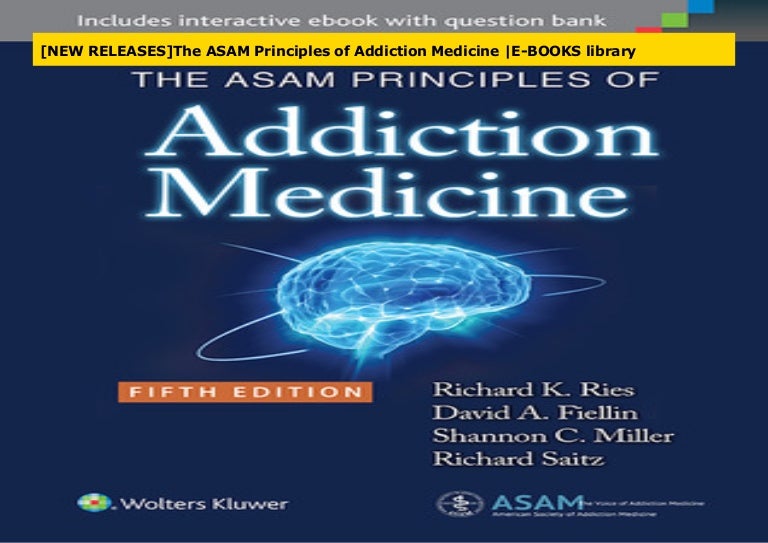 [NEW RELEASES]The ASAM Principles of Addiction Medicine |E-BOOKS libr…