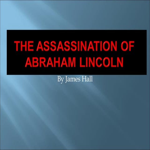 The Assassination Of Abraham Lincoln | PPT