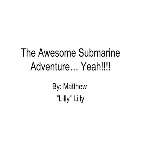 The Awesome Submarine Adventure | PPT