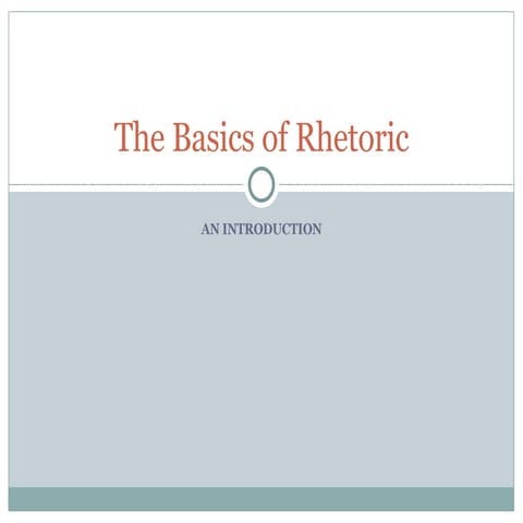 The Basics Of Rhetoric | PPT
