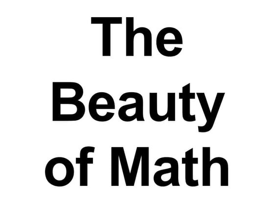 Beauty of Mathematics | PPT