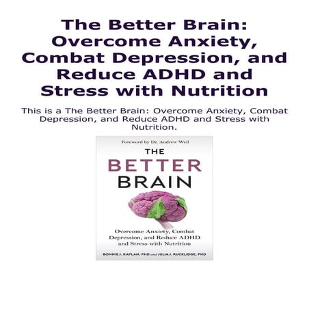 [PDF] Libros The Better Brain: Overcome Anxiety, Combat Depression, and ...