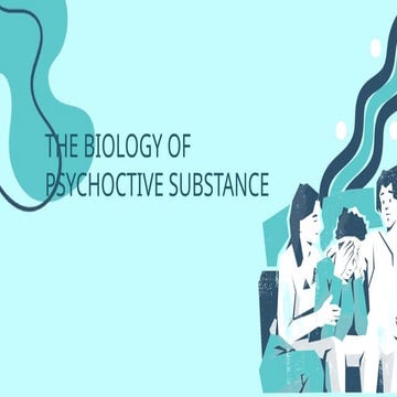THE-BIOLOGY-OF-PSYCHOCTIVE-SUBSTANCE.pptx