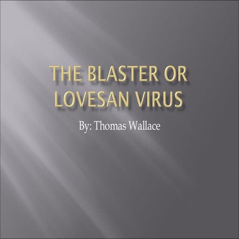 The Blaster Or Lovesan Virus | PPT