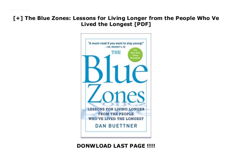 The Blue Zones: Lessons for Living Longer from the People Who Ve …