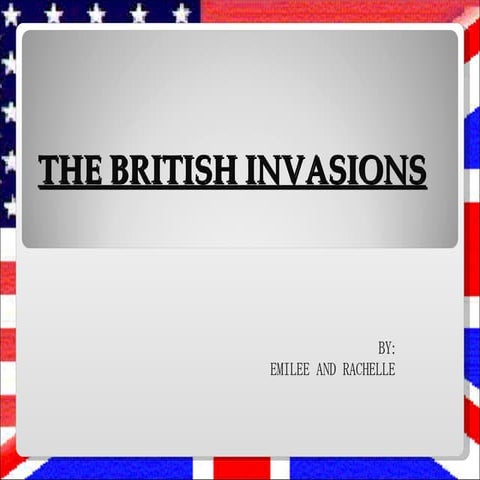 The British Invasions[1] | PPS