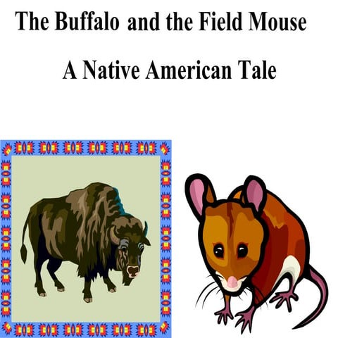 The Buffalo and the Field Mouse | PPT