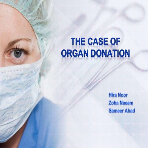 The Case Of Organ Donation | PPTX