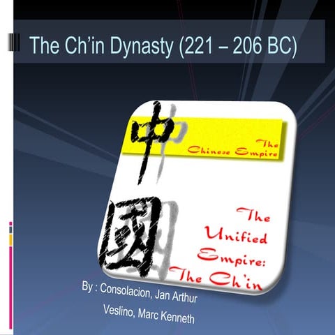 The Ch’In Dynasty (221 – 206 Bc.Ppt1