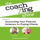 E014: Tim Paige – Converting Your Podcast Listeners to Paying Clients