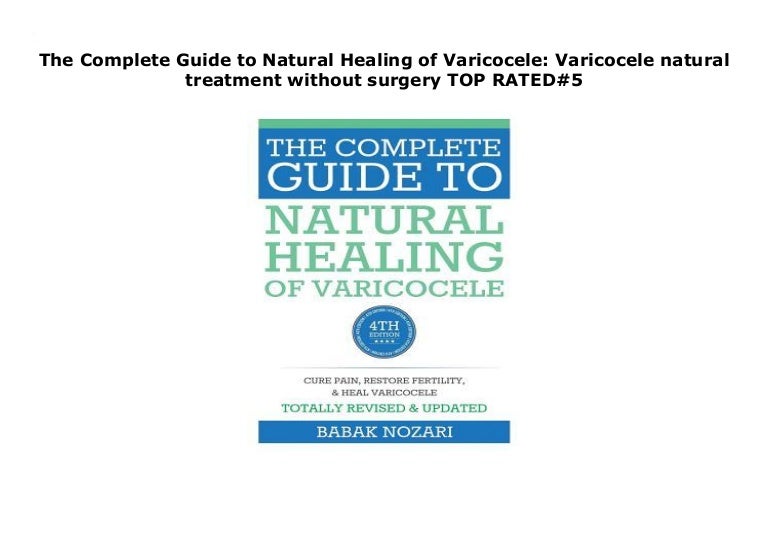 The Complete Guide To Natural Healing Of Varicocele Varicocele Natur