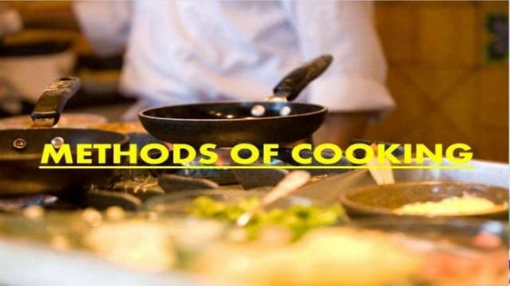 Methods of cooking vegetables | PPTX | Barbecues and Grilling | Food ...