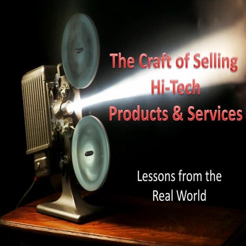 The Craft of Selling Hi-tech Products and Services | PPT