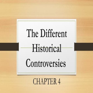 The-Different-Historical-Controversies.pptx