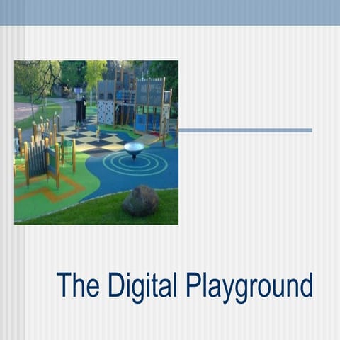 The Digital Playground | PPT