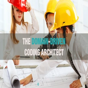 The Domain-Driven Coding Architect | PPT