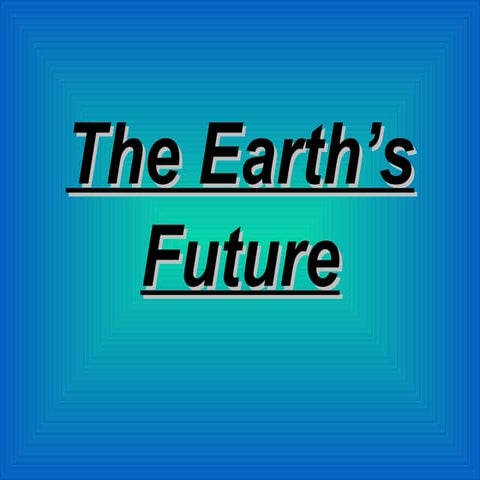 The Earth’S Future | PPT