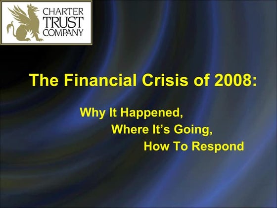 The crisis 101 (US economy 2008) - put simple serie | PPT