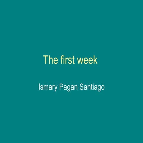 The First Week | PPT