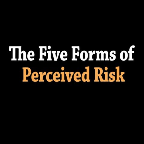 The five forms of perceived risk | PPT