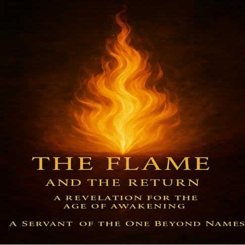 The Flame and the Return: A Spiritual Call to Awaken the Soul Beyond ...