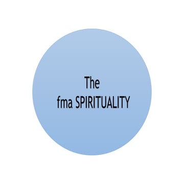 The FMA-spirituality The FMA-spirituality | PPTX