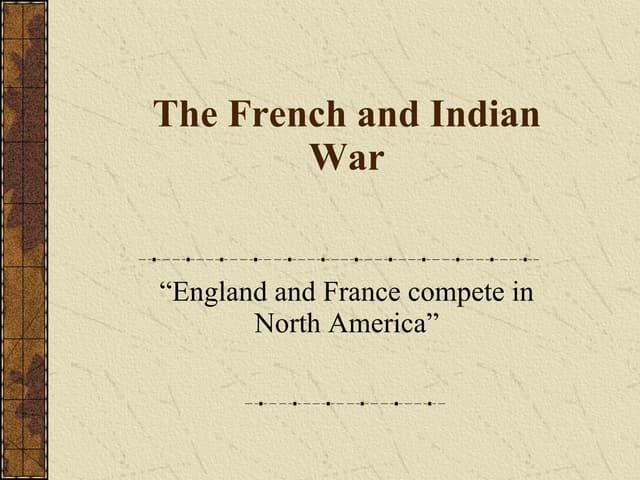 The French and Indian War | PPT