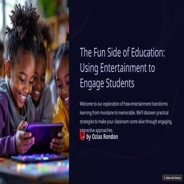 The-Fun-Side-of-Education-Using-Entertainment-to-Engage-Students | PPTX