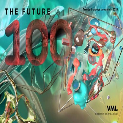 The-Future-100-2025.pdf VML’s 11th annual trends study examines Gen Z ...
