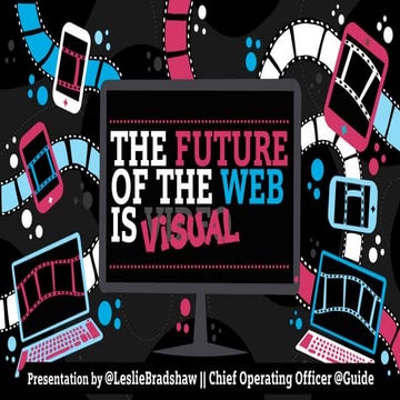 The Future of the Web is Visual | PPT
